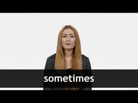 SOMETIMES - Definition & Translations | Collins English Dictionary