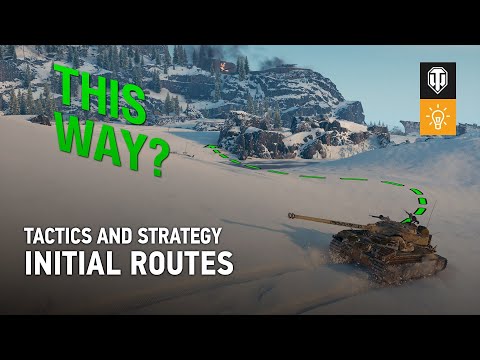 Tactics and Strategy: Initial Routes | Tanks: World of Tanks media—the ...