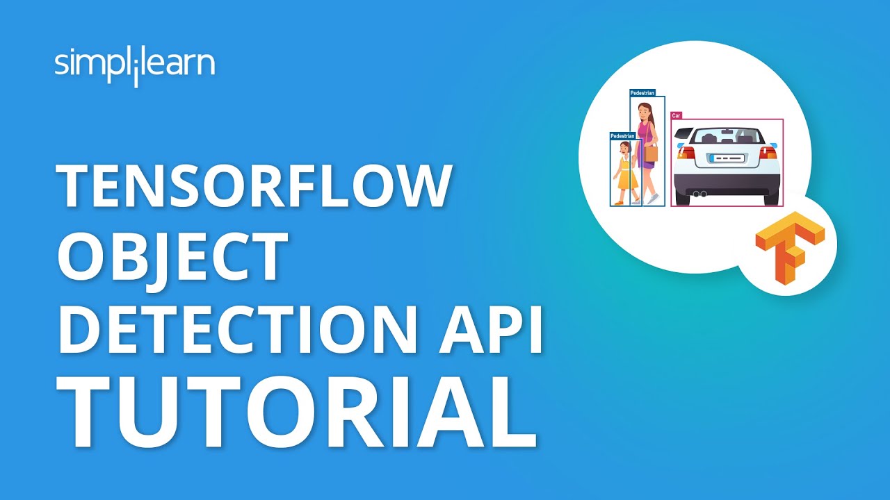TensorFlow Object Detection API Tutorial | Object Detection API | TensorFlow Tutorial | Simplilearn