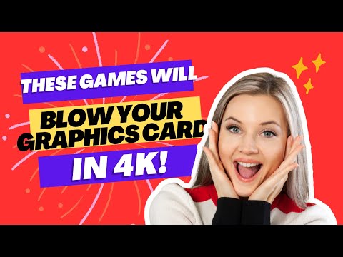 7 Top PC Games with Mind-Blowing 4K Graphics