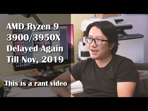 AMD Ryzen 9 3900X/3950X Availability Rant (Delayed Again After 2 Month, WTF?)