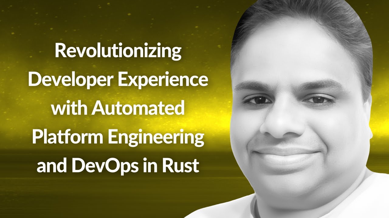 Revolutionize DevEx: Platform Engineering & DevOps | Venkatesh Kunchenapalli | Conf42 Rustlang 2024