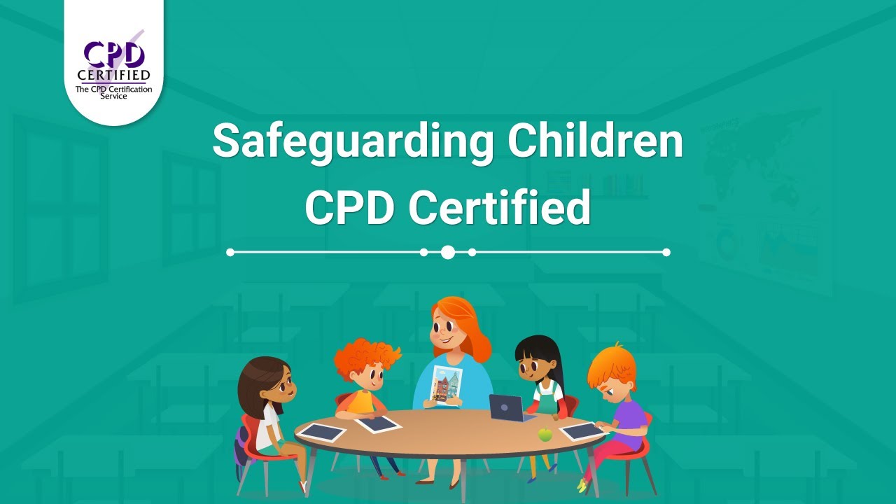 Safeguarding Children | CPD Certified