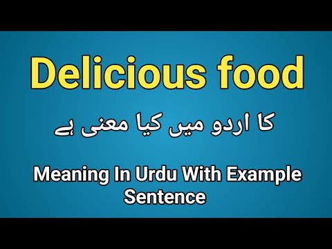 Delicious food meaning in urdu |english |Delicious food k kia matlab hai |Delicious in sentence