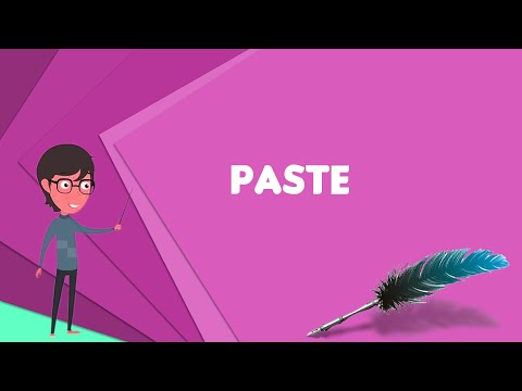 What is Paste (pasty)? Explain Paste (pasty), Define Paste (pasty), Meaning of Paste (pasty)