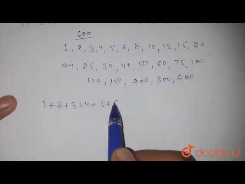 The sum of all factors of 600 is | CLASS 14 | LCM AND HCF | MATHS | Doubtnut