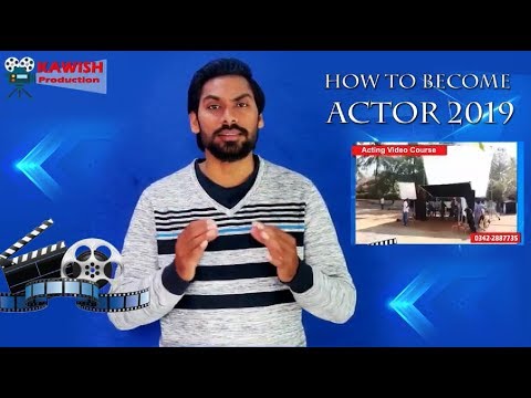How to Become an Actor in Pakistan 2019 Step by Step