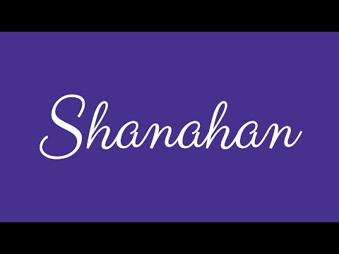 Learn how to Sign the Name Shanahan Stylishly in Cursive Writing