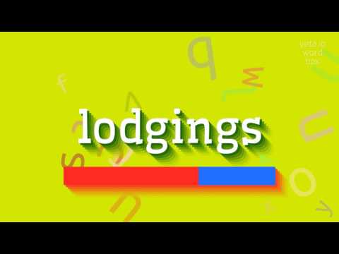 LODGINGS - HOW TO SAY LODGINGS?