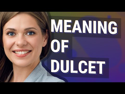Dulcet | meaning of Dulcet