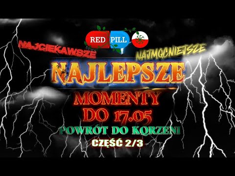 Red Pill News Highlights | Najciekawsze momenty do 17.05 | CZĘŚĆ 2/3