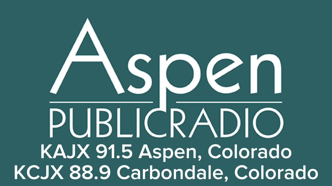 KAJX 91.5 Aspen, Colorado + KCJX 88.9 Carbondale, Colorado Aspen Public Radio