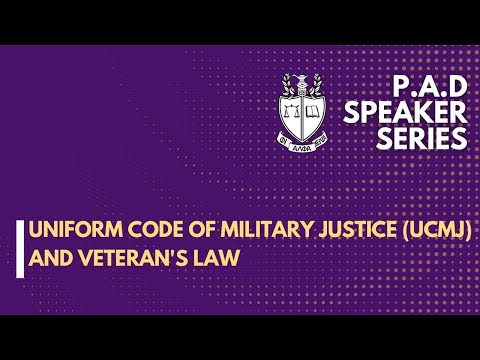 P.A.D. Speaker Series: UCMJ and Veterans Law