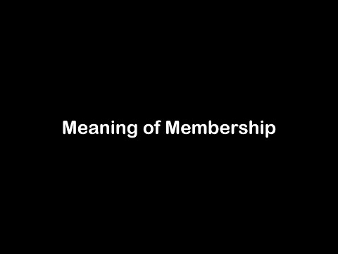 What is the Meaning of Membership | Membership Meaning with Example