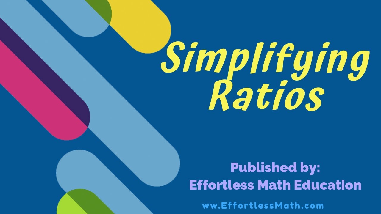Simplifying Ratios