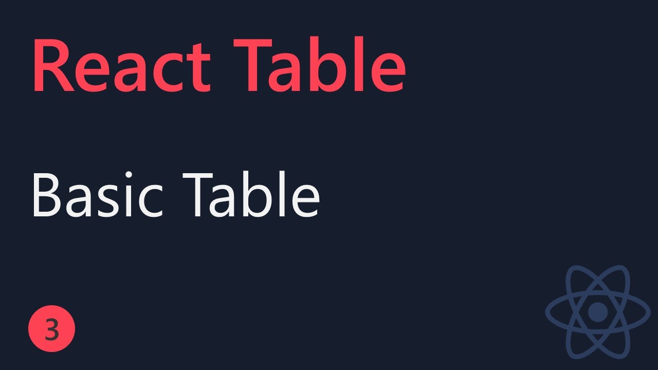 React Table Tutorial - 3 - Basic Table