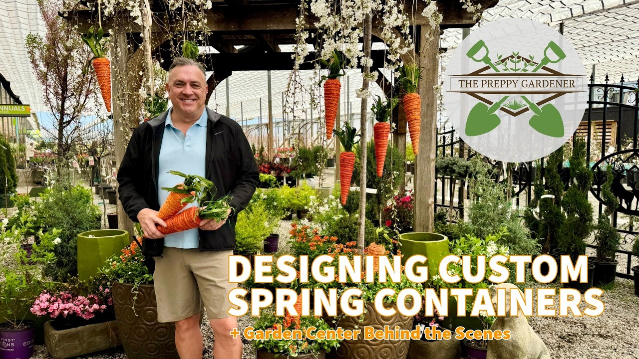 Designing Custom Spring Containers | Garden Center Behind the Scenes (2026)