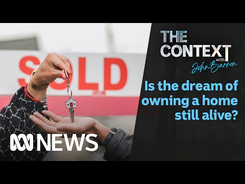 Is the dream of owning a home still alive? | The Context | ABC News