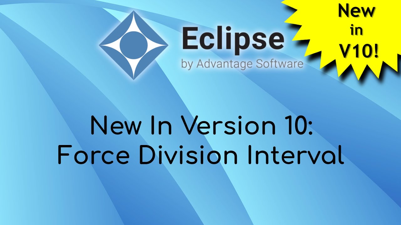 New in Eclipse Version 10: Force Division Interval