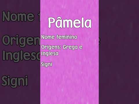 PÂMELA - SIGNIFICADO E ORIGEM DO NOME [SHORTS]