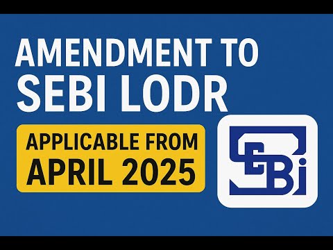 AMENDMENT... AMENDMENT...TO SEBI (LODR), 2015 || Applicable from April 2025 |