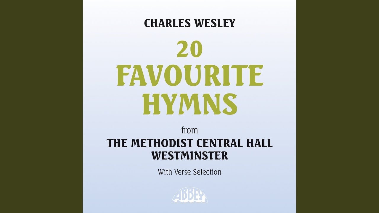 Wesley: Jesus, the First and Last (St. Olave) - 1. Jesus, the First and Last