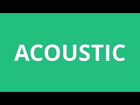 How To Pronounce Acoustic - Pronunciation Academy