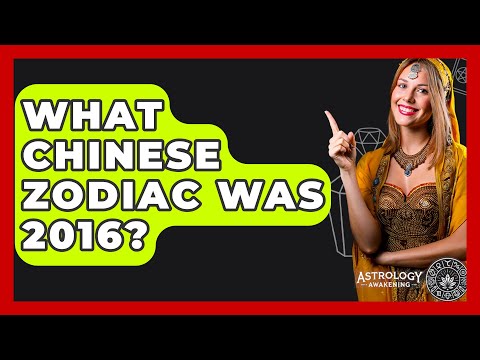 What Chinese Zodiac Was 2016? - Astrology Awakening