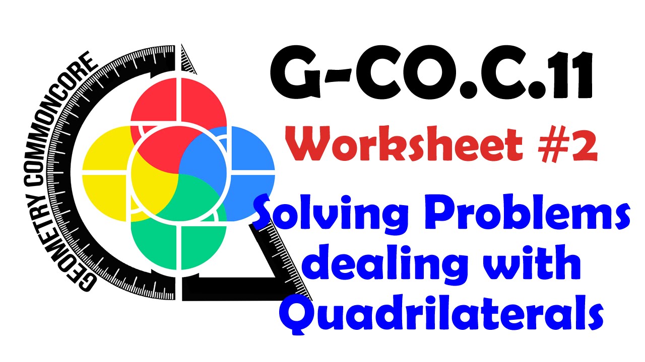 G-CO.C.11 Worksheet #2 - Solving problems involving Quadrilaterals