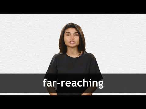 FAR-REACHING - Learn the Meaning, Synonyms & Translations | Collins ...