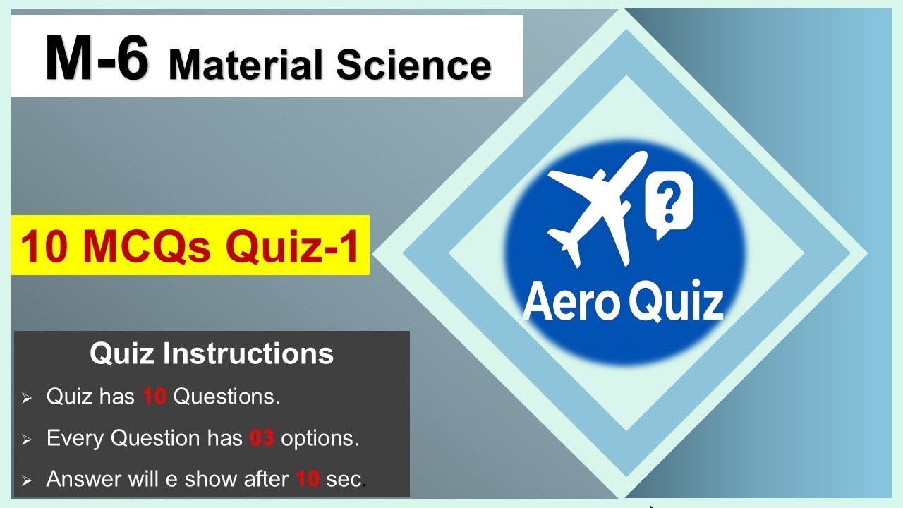 Module 6 Material Science MCQs | EASA Part-66 B1.1 Exam Preparation