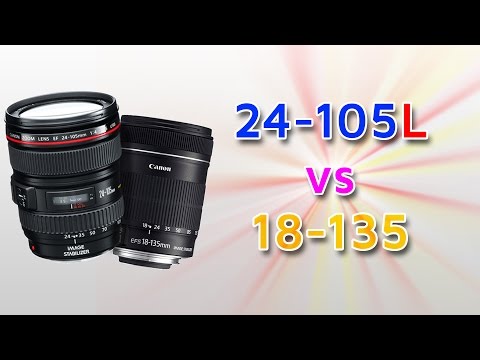 EF 24-105 F4L vs EF-S 18-135!