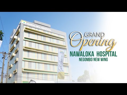The Grand Opening of Nawaloka Hospital Negombo New Wing
