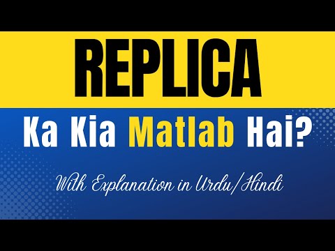 Replica Meaning in Urdu With Explanation | Replica Ka Kia Matlab Hota Hai | Urdu/Hindi