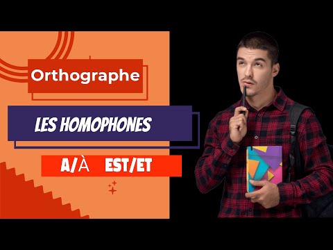les homophones a/à et est/et + des exercices