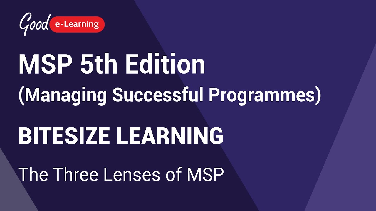MSP 5th Edition Bitesize Learning: The Three Lenses of MSP (Managing Successful Programmes)