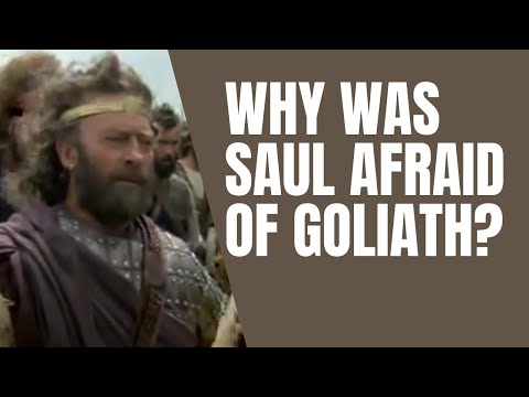 Goliath's Height: Why was King Saul Afraid of Him?