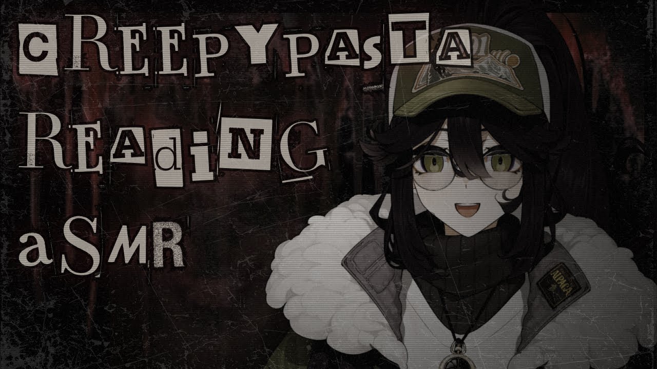 【ASMR】Very serious creepypasta reading x'D