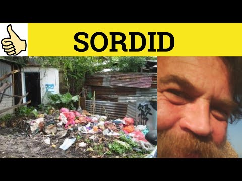🔵 Sordid Meaning - Sordidly Definition - Sordid Examples - Sordid Defined - Sordid Sordidly