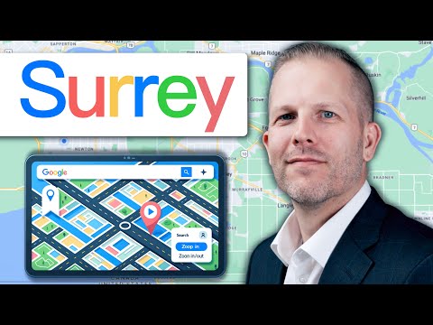 Moving To Surrey BC | Google Map Tour