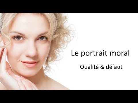 Le portrait moral. (qualités. défauts. goûts. habitudes) تعلم الفرنسية. وصف الاخلاق والعادات