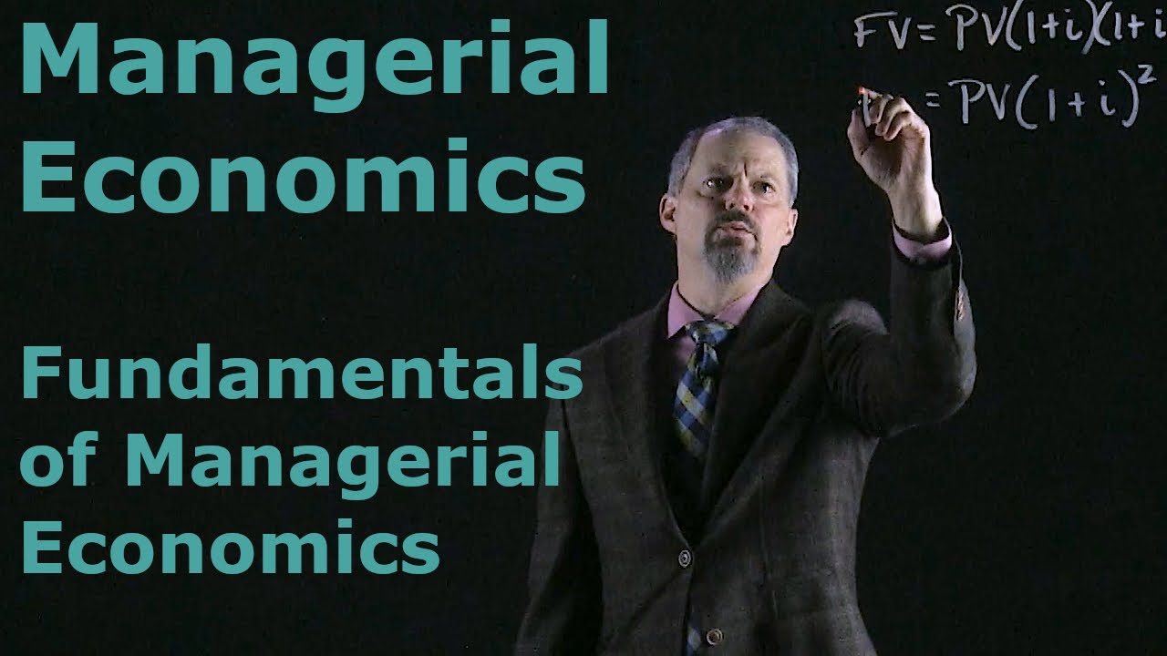 The Fundamentals of Managerial Economics