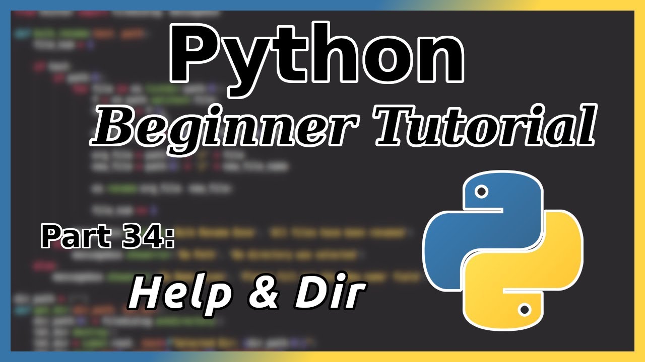 Help and Dir - Python Tutorial (Part 34)