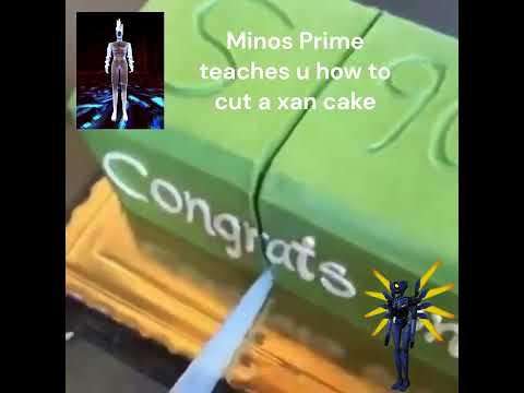 Steam Community :: Video :: Minos Prime teaches u how to cut a xan cake