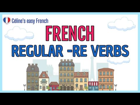 🇨🇵 REGULAR -RE VERBS IN FRENCH - Present tense (Learn French Lesson 20)🇨🇵