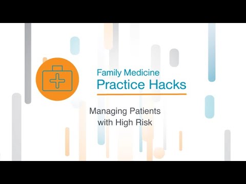 Practice Hack: Managing Patients with High Risk