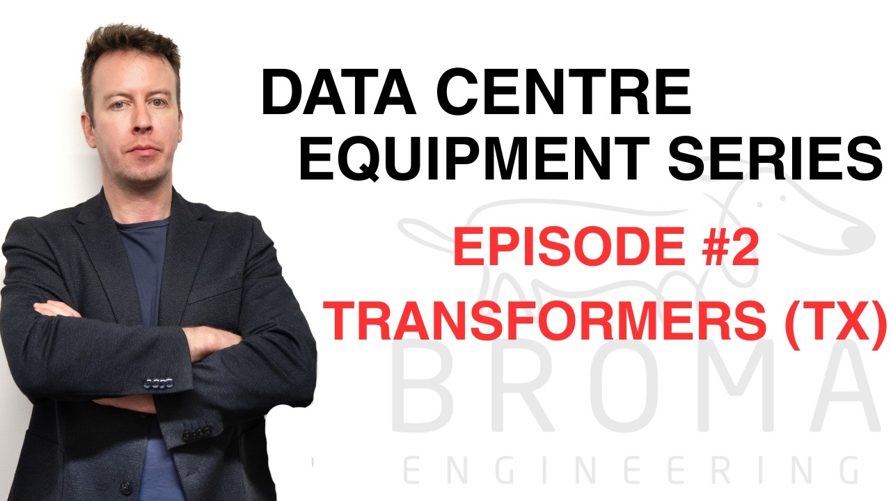 Transformers (Tx) | Data Centre Equipment Series Ep.2