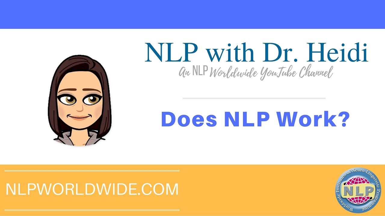 Does NLP Work? with Dr. Heidi