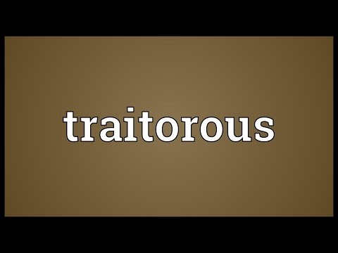 Traitorous Meaning