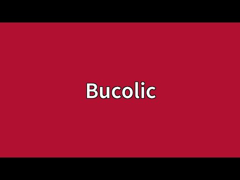 Bucolic Meaning